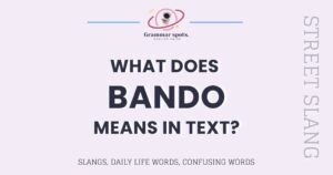 Bando Meaning: What Does This Street Slang Actually Mean?