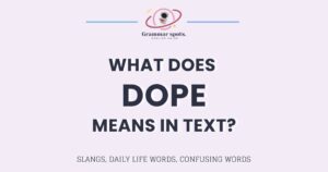 Dope Meaning Explained: How to Use It Without Sounding Awkward